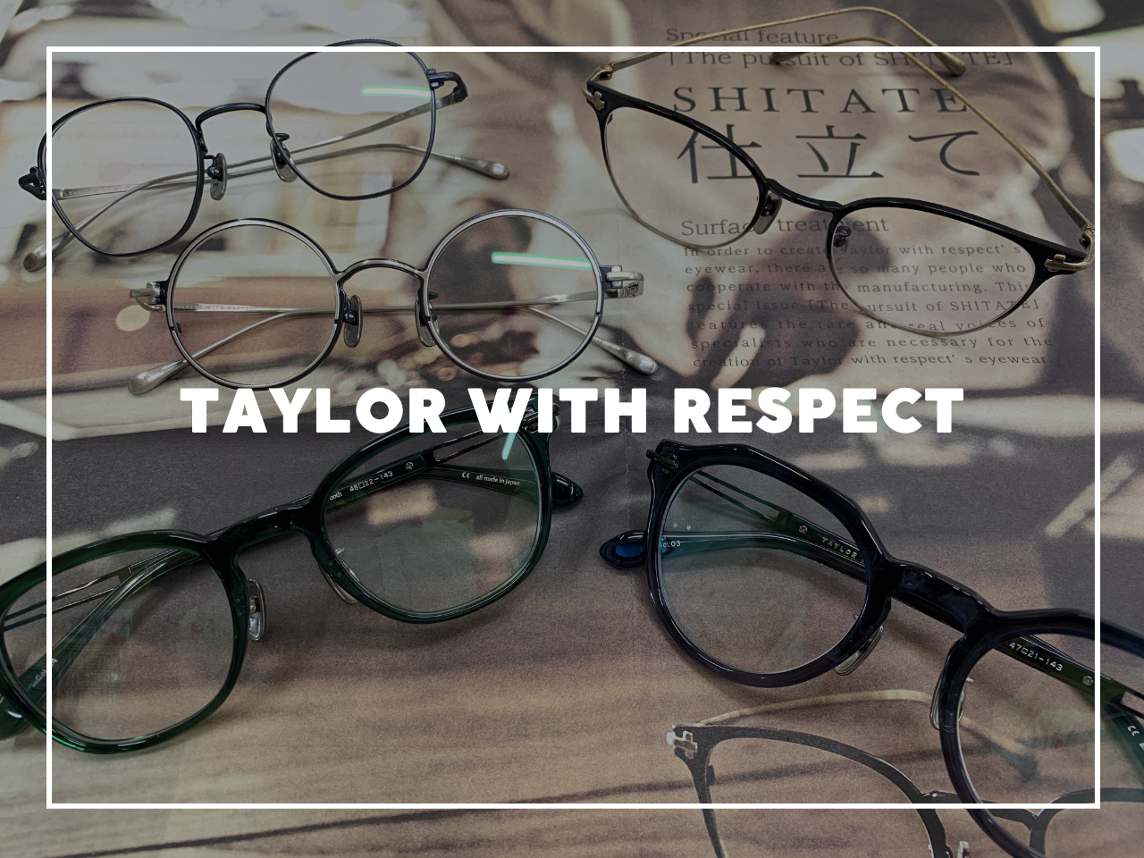 TAYLOR WITH RESPECT入荷いたしました！ | メガネのセイコー｜千葉県船橋市北習志野駅前のメガネ専門店